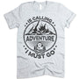 Adventure Is Calling and I Must Go