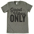 Good Vibes Only T-Shirt