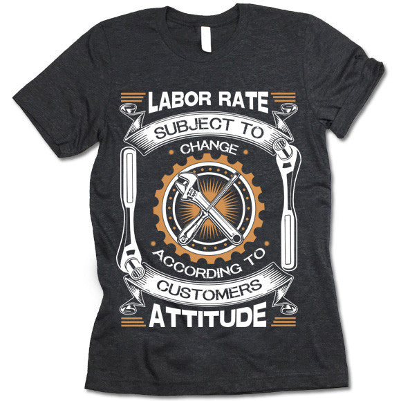 Funny Mechanic Shirt | Labor Rate Subject To Change