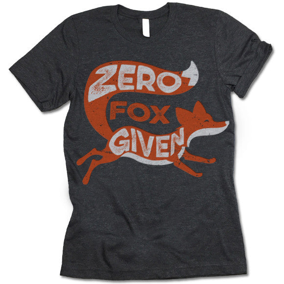 Zero Fox Given T-Shirt