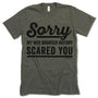 Sorry My Web Browser History Scared You - Gifted Shirts