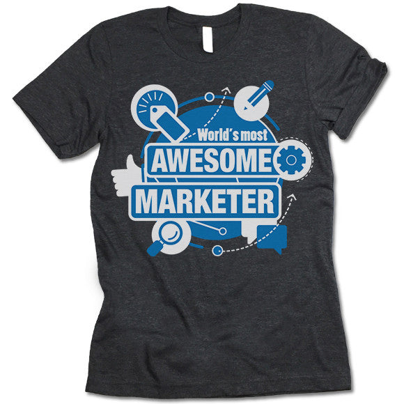 Marketer Shirt - Marketing Manager T shirt - Gifted Shirts